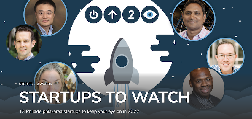 13 Philadelphia-Area Startups to Keep Your Eye on in 2022 - Ben ...