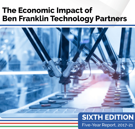 Study: Ben Franklin Grew PA.'s Economy By $6.1 Billion, Created 16,6006 Jobs From 2017 to 2021 ...