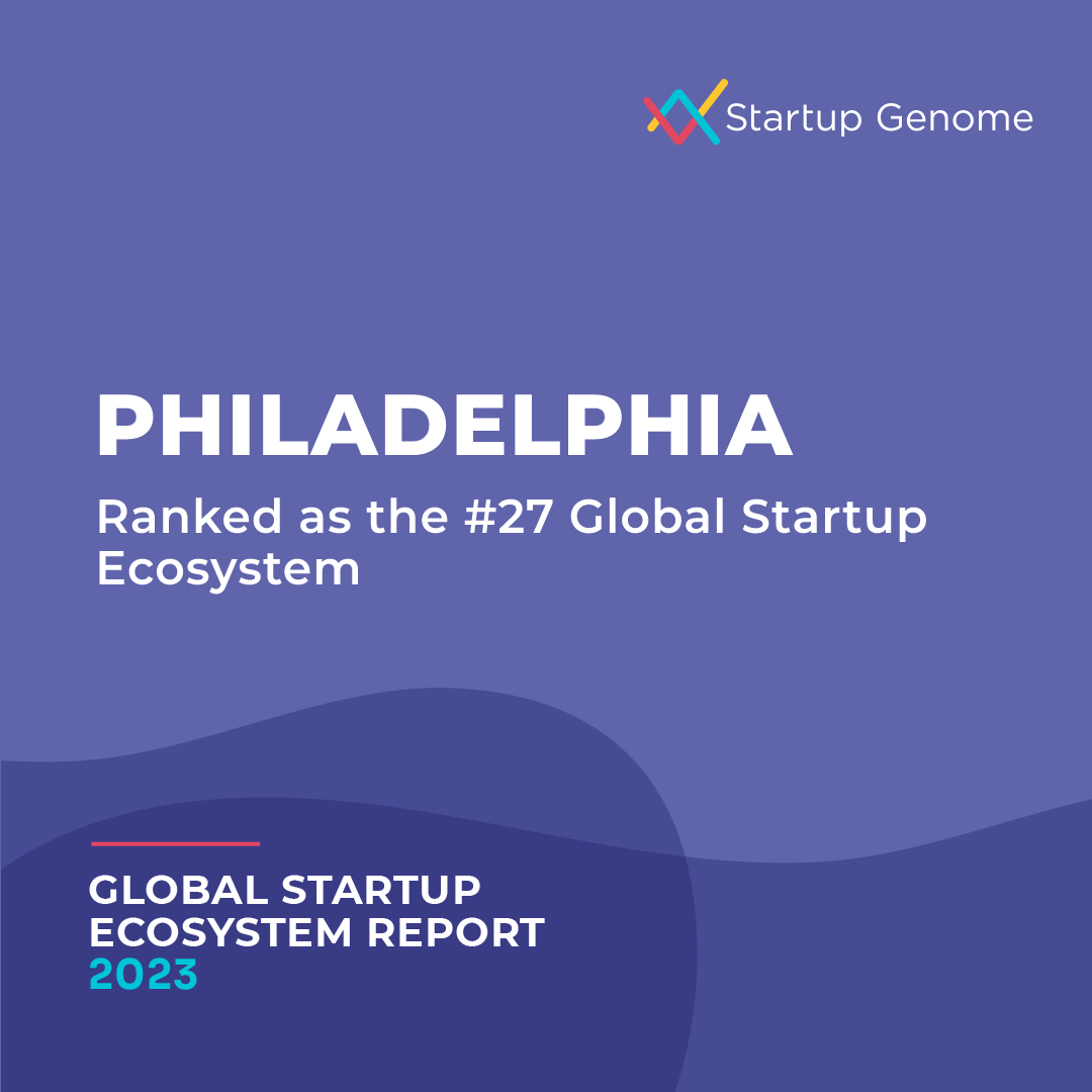 Startup Genome, Ben Franklin Technology Partners Of Southeastern Pennsylvania, Drexel University ...