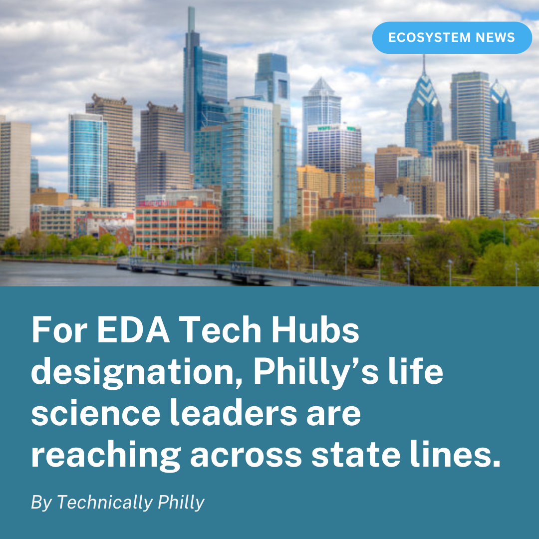 For EDA Tech Hubs Designation, Philly’s Life Science Leaders Are ...