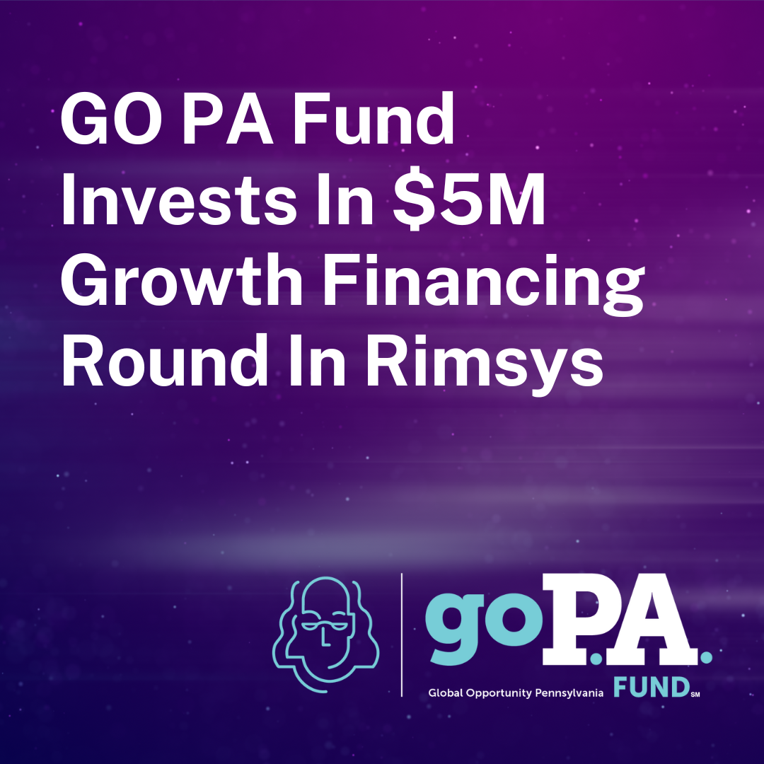 GO PA Fund Invests In $5M Growth Financing Round In Rimsys, A World ...