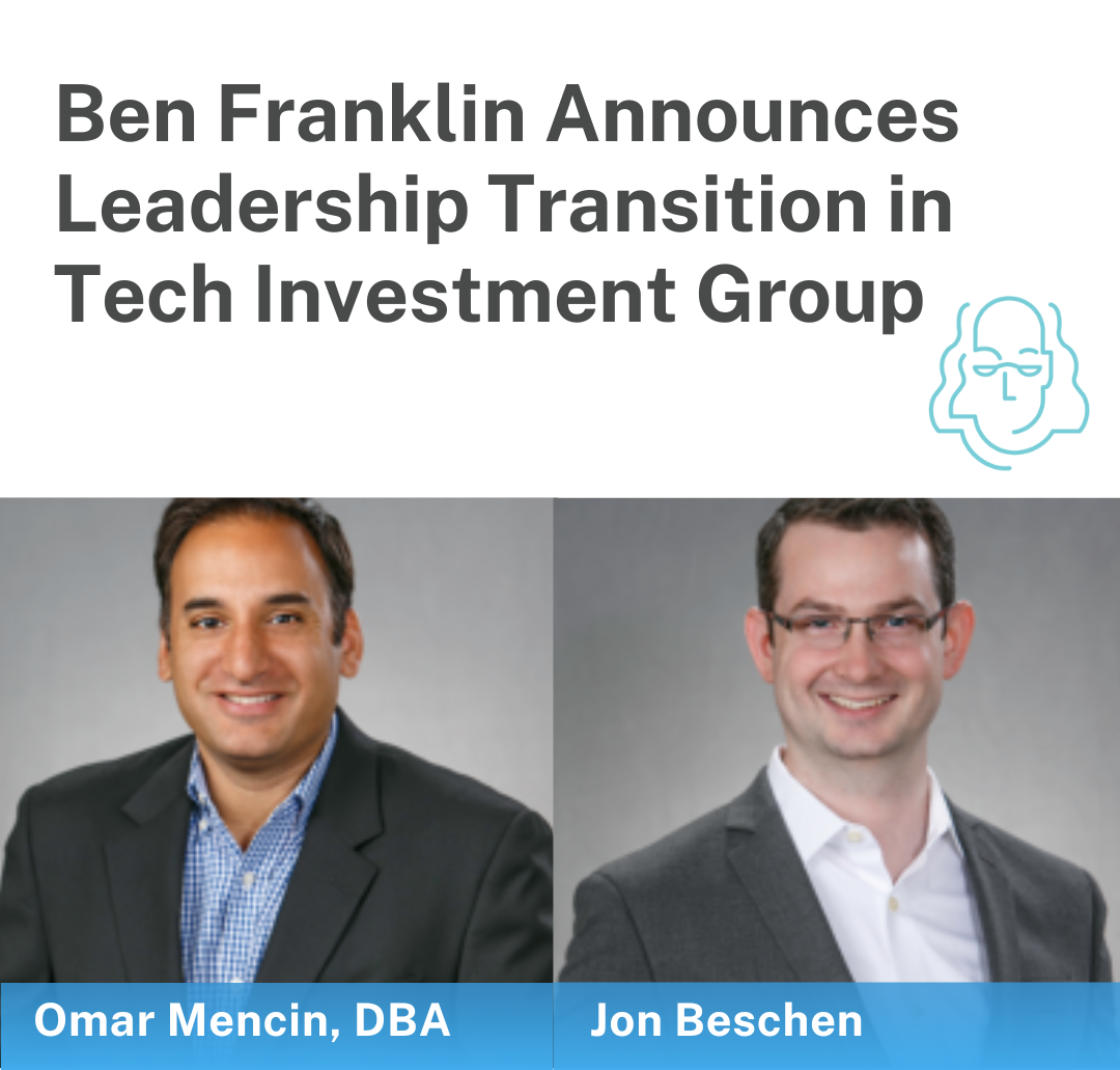Ben Franklin Technology Partners of Southeastern Pennsylvania Announces Leadership Transition in ...